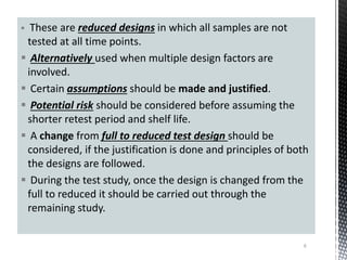 BRACKETING AND MATRIXING DESIGNS FOR STABILITY TESTING OF NEW DRUG ...