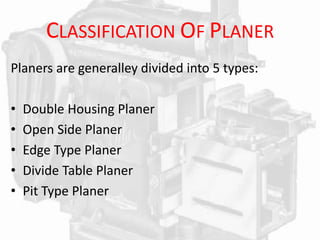 Shaper, slotter, planer | PPTX | Woodworking | Arts and Crafts