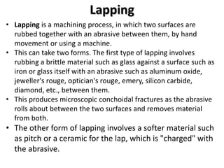 Honing, Lapping & Electroplating | PPTX