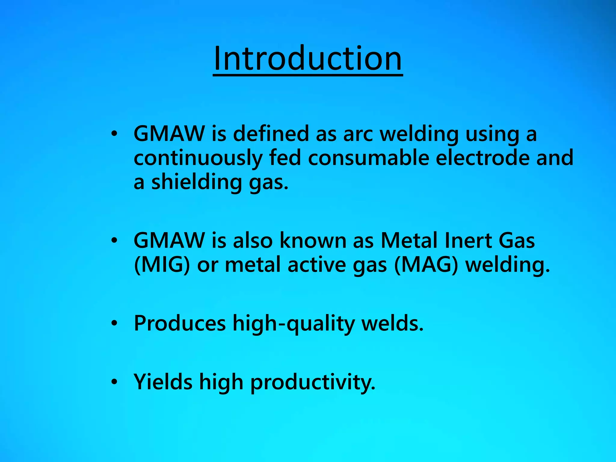 Gas Metal Arc Welding (GMAW) | PPTX