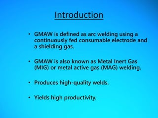 Gas Metal Arc Welding (GMAW) | PPTX
