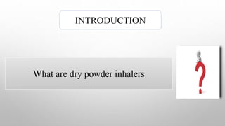 Ppt on dry powder inhalers | PPTX