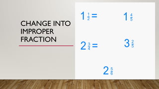 Express mixed number into improper fraction | PPTX