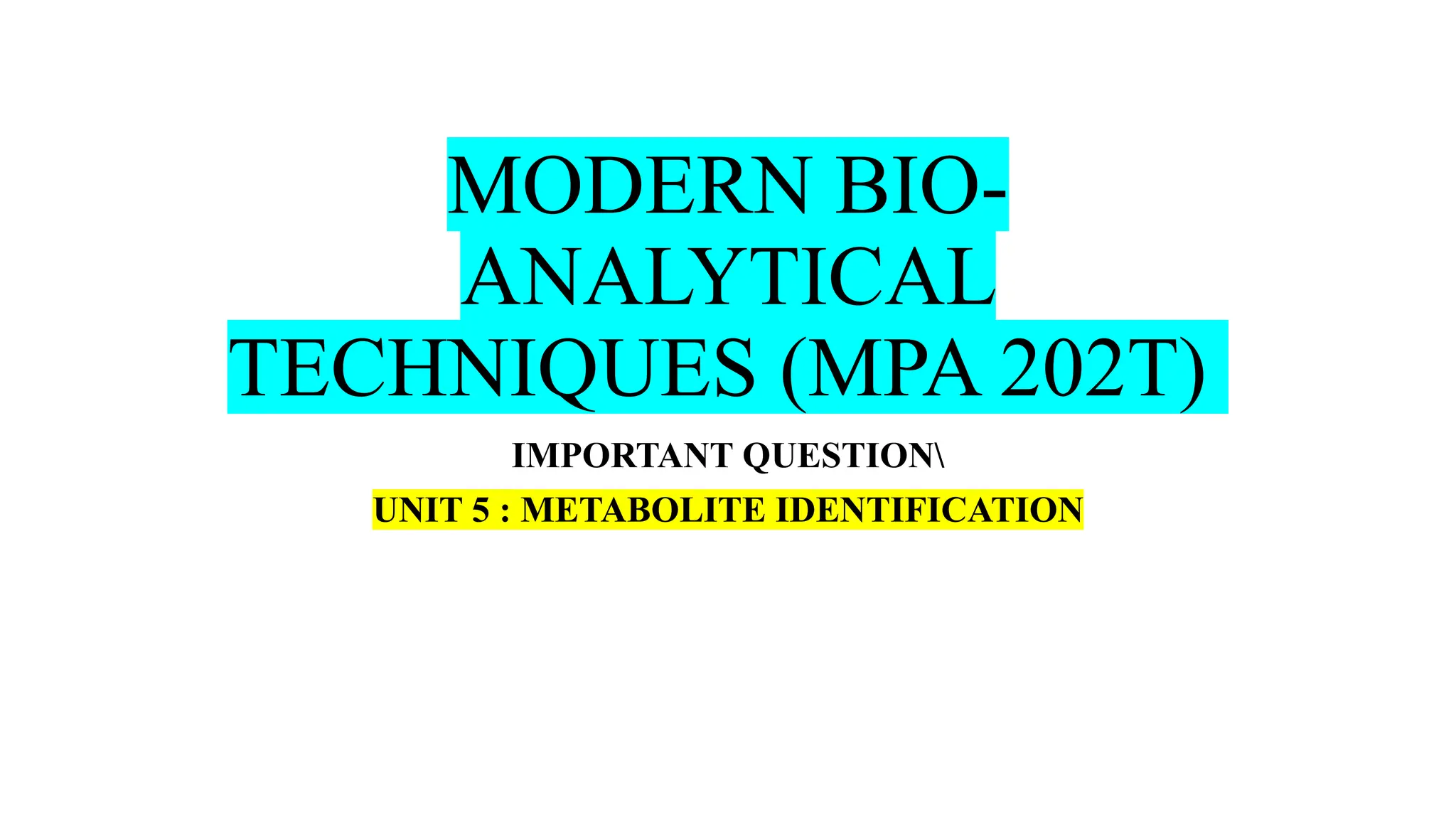 MODERN BIOANALYTICAL TECHNIQUE IMP QUESTION | PPTX