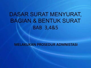 Dasar surat menyurat, bagian bentuk surat. Melakukan prosedur ...