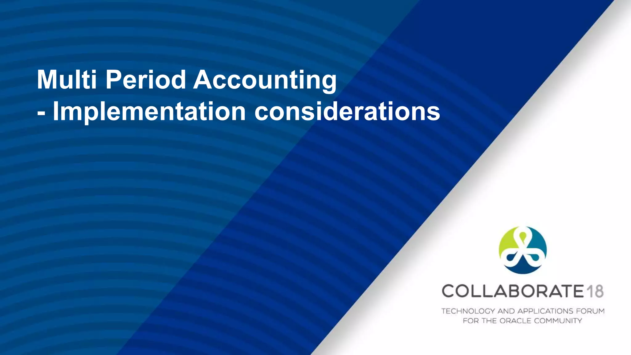 A Deep Dive into Multi Period Accounting in Oracle Fusion ERP Cloud | PPTX