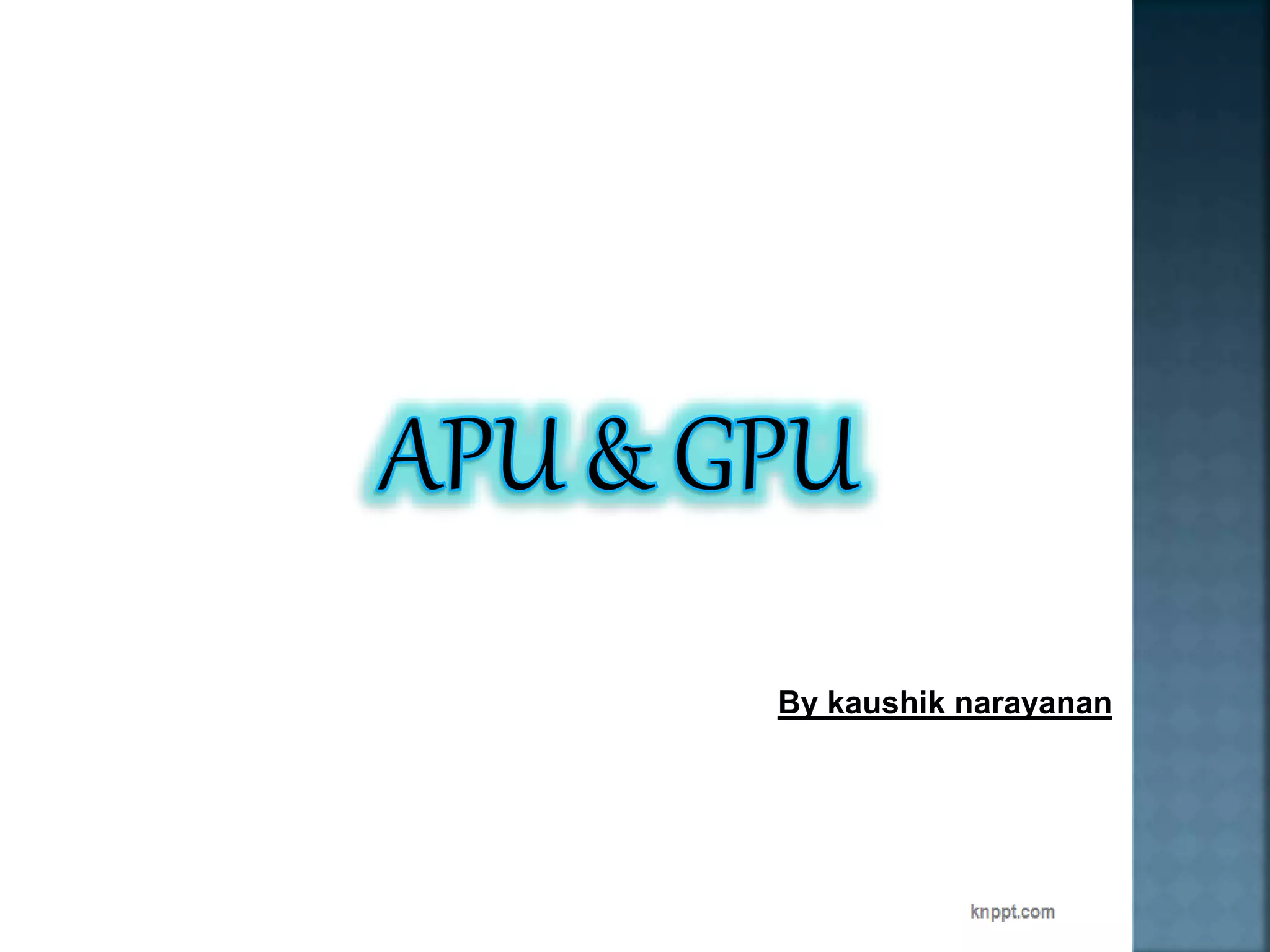 Application processing unit and graphic processing unit | PPTX