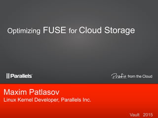 Optimizing FUSE for Cloud Storage | PPT