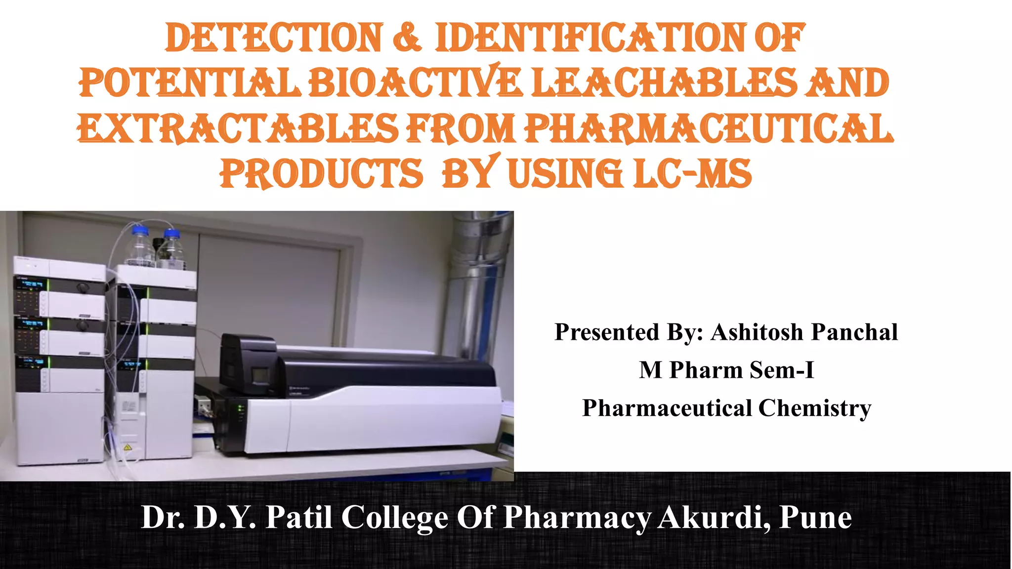 Detection and identification of Extractables and leachables from ...