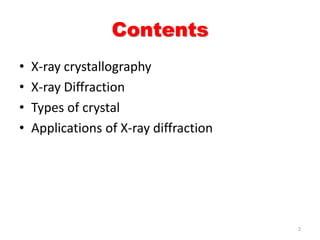 Types of Crystals and Application of X-ray Diffraction | PPTX