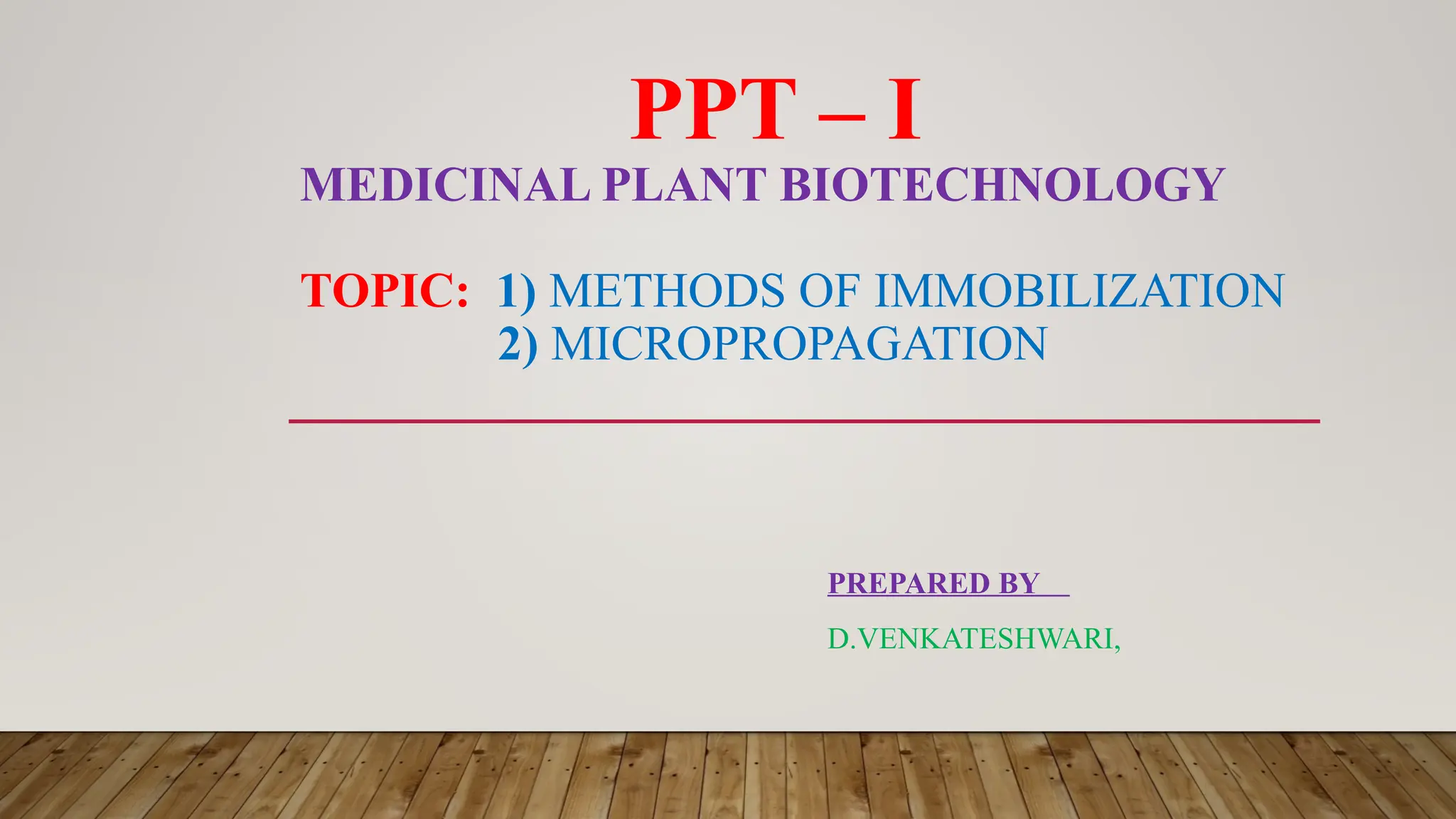 MEDICINAL PLANT BIOTECHNOLOGY-IMMOBILIZATION,MICROPROPAGATION-M.PHARM-II-SEMESTER | PPTX