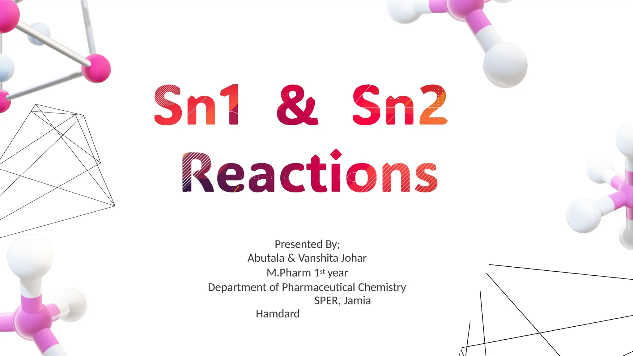 Sn1 & Sn2 Reactions and their reaction mechanisms.pptx