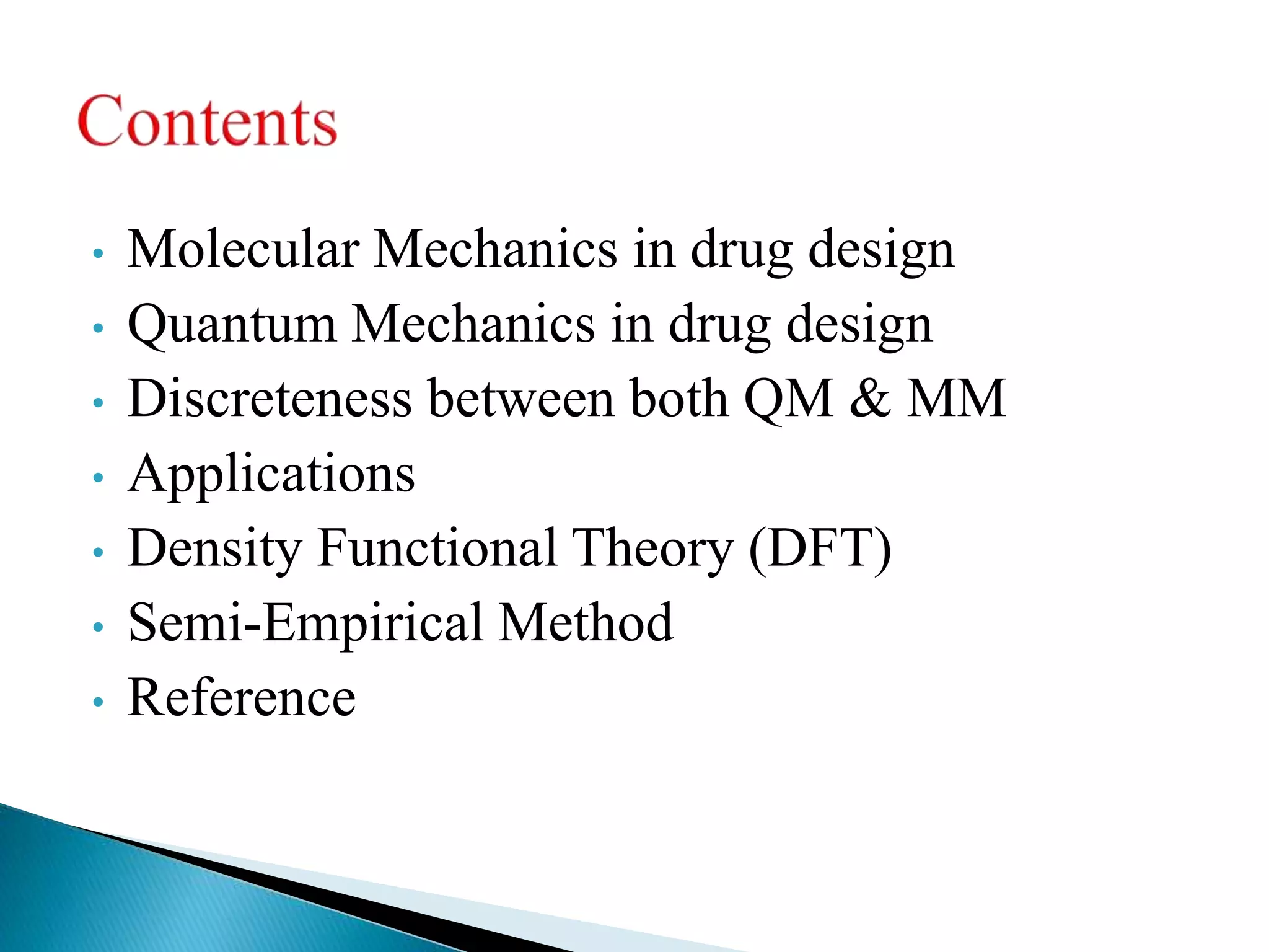 Molecular and Quantum Mechanics in drug design | PPTX