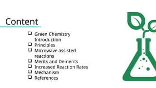 Green Chemistry & It's principles, Microwave assisted reactions.pptx