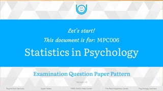 IGNOU Exam Question Pattern >> MAPC >> MPC006 - Statistics in Psychology | PDF
