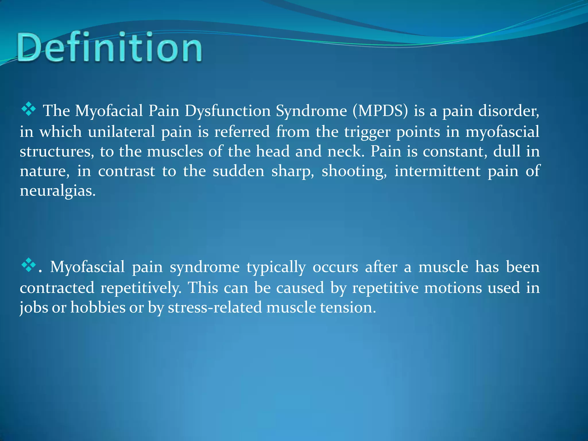 Myofacial pain dysfunction syndrome | PPTX