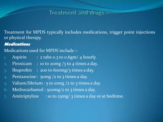 Myofacial pain dysfunction syndrome | PPTX