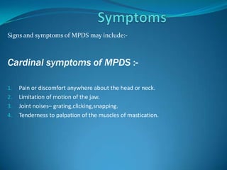 Myofacial pain dysfunction syndrome | PPTX