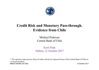 Credit Risk and Monetary Pass-through. Evidence from Chile | PPT