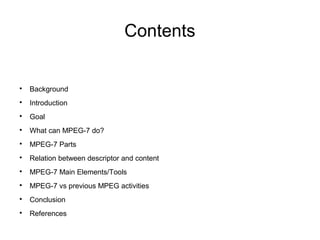 Mpeg 7 slides | PPT
