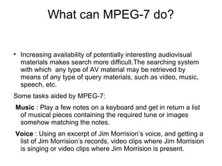 Mpeg 7 slides | PPT