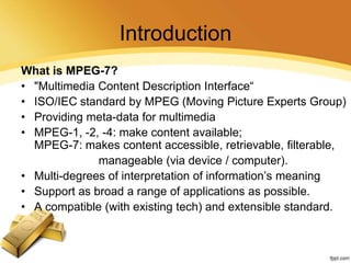 Mpeg 7 video signature tools for content recognition | PPTX