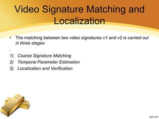 Mpeg 7 video signature tools for content recognition | PPTX