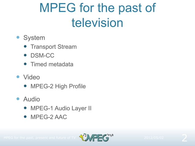 MPEG for the past, present and future of television.ppt