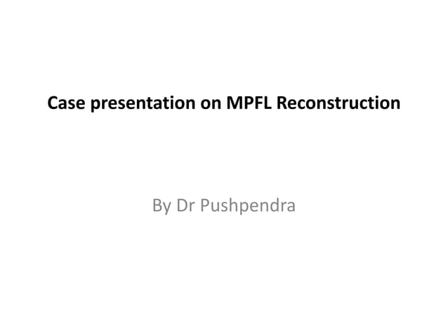 MPFL Reconstruction.pptx