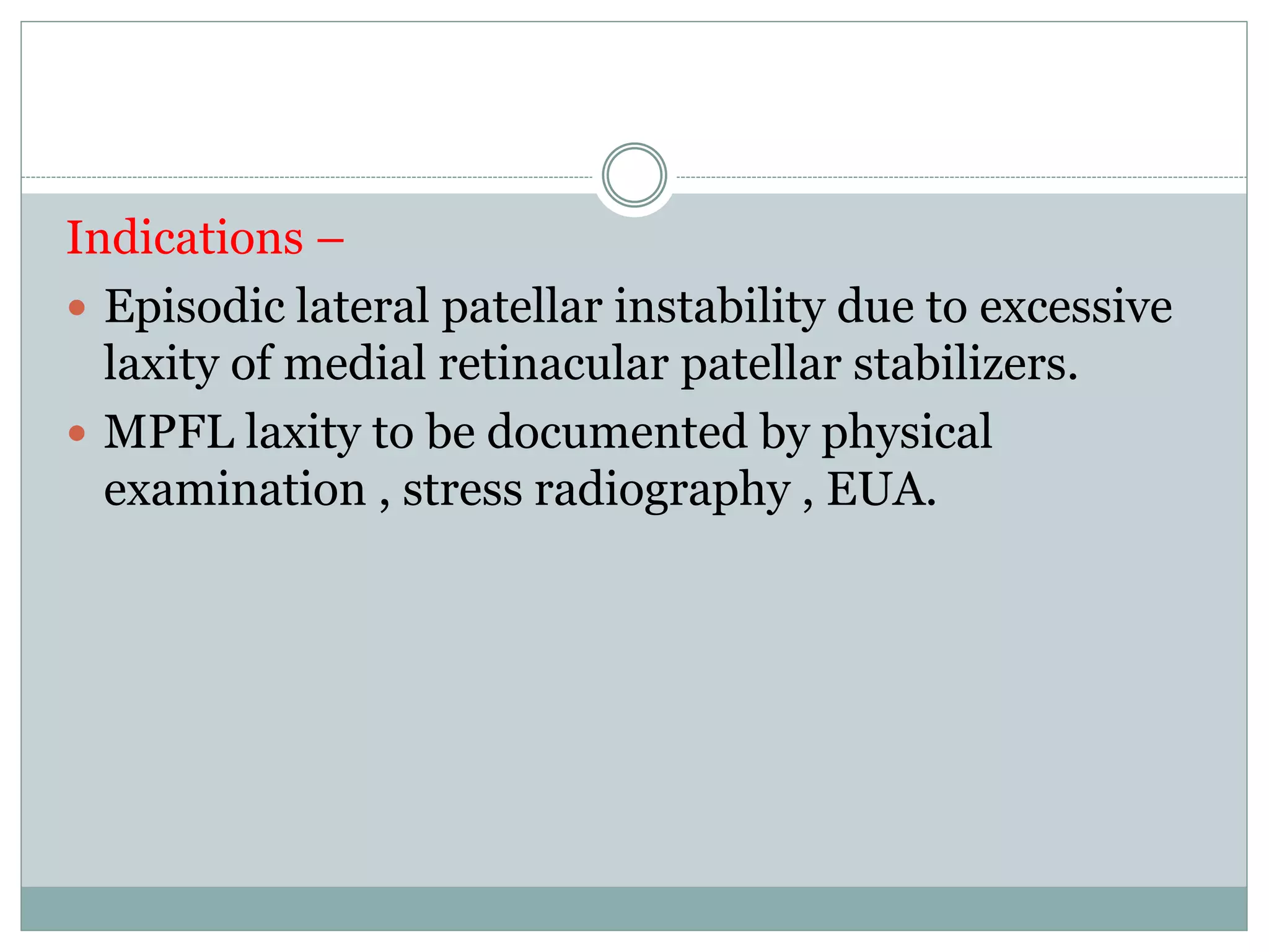 Medial patellofemoral ligament (MPFL) reconstruction | PPTX