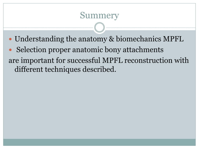 Medial patellofemoral ligament (MPFL) reconstruction | PPTX | Death ...