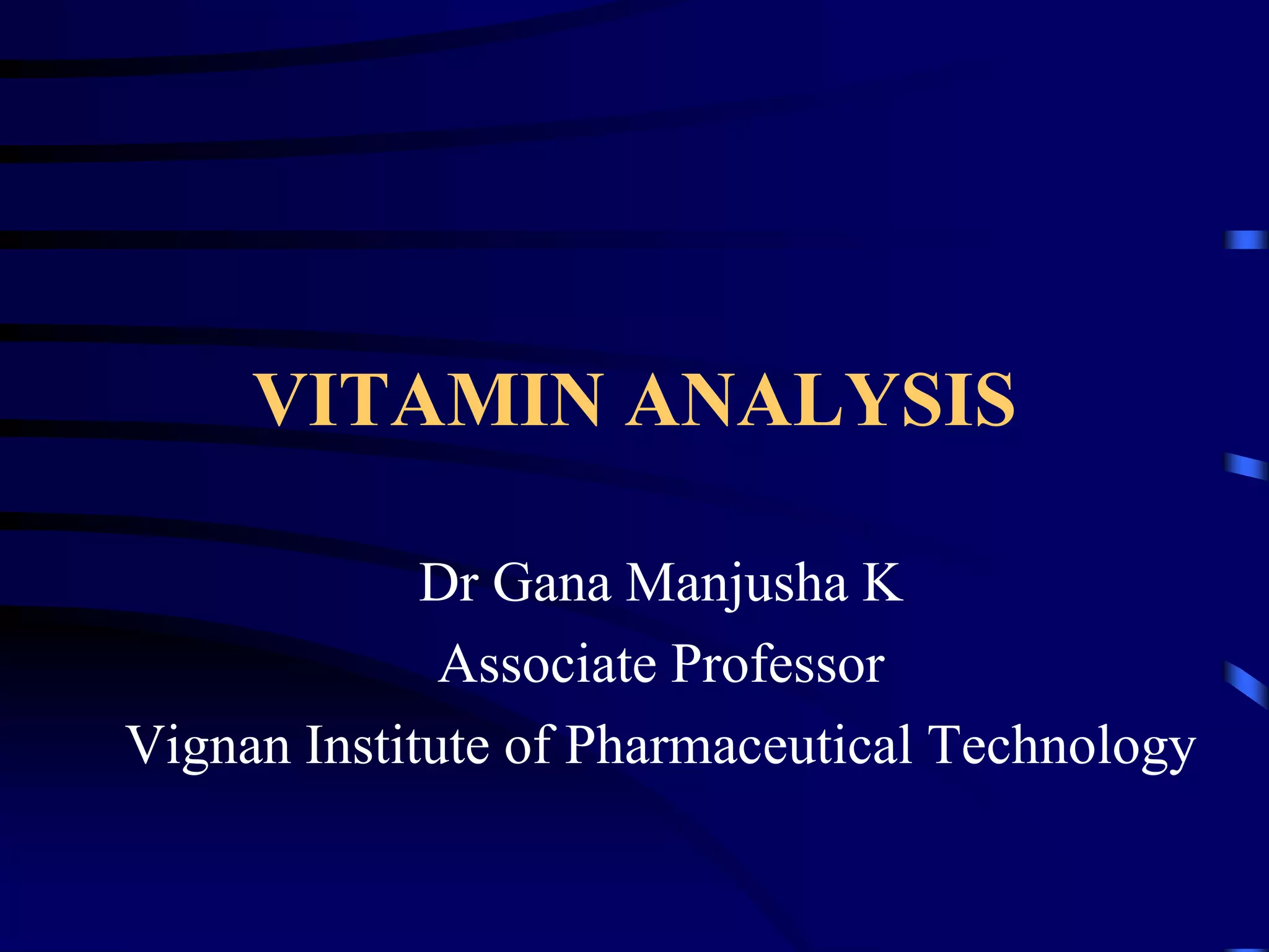 Vitamin analysis in foods | PPTX