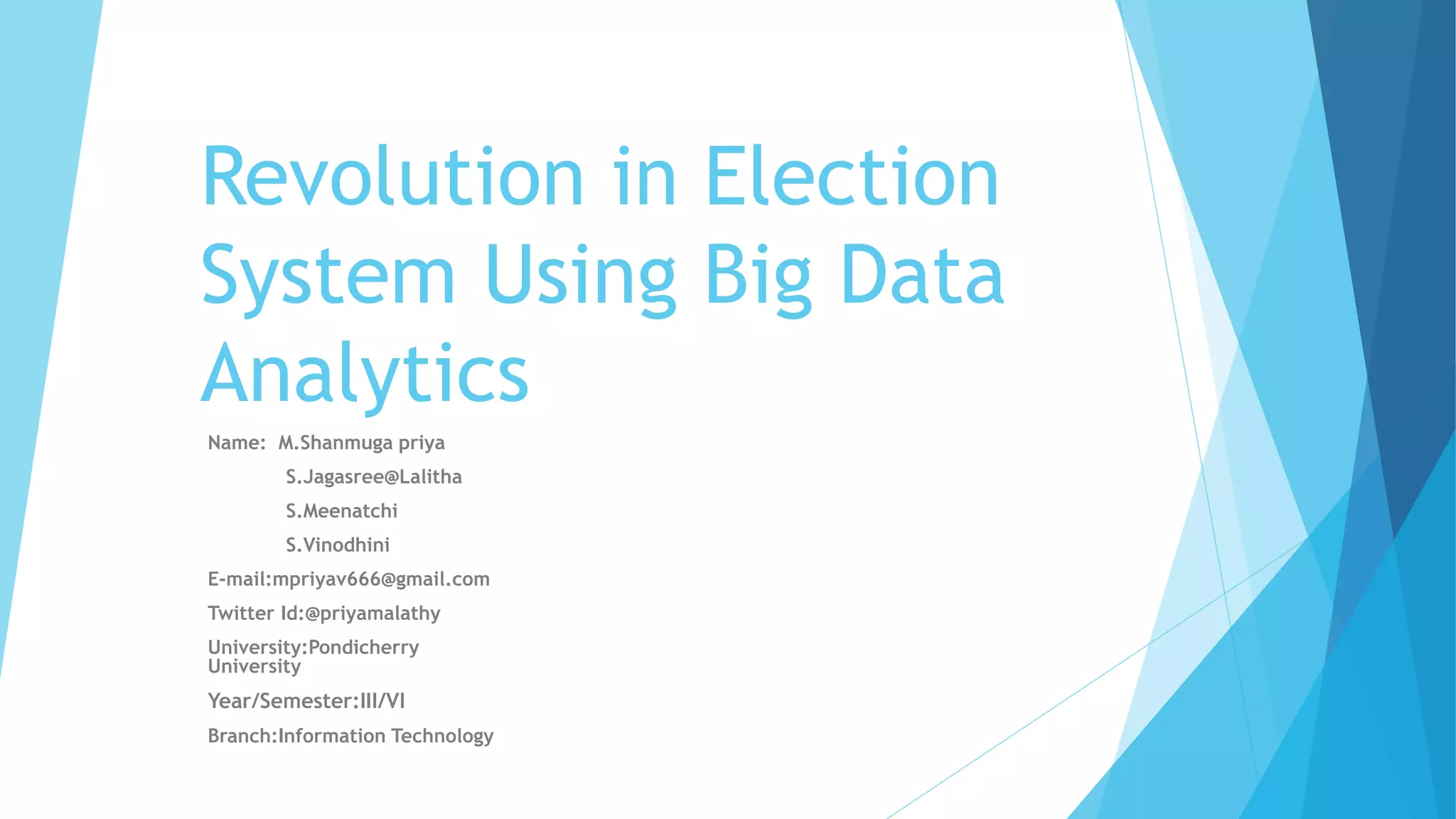 Revolution in Election System using Big Data Analytics | PPTX