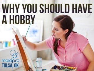 Why You Should Have A Hobby | PPTX