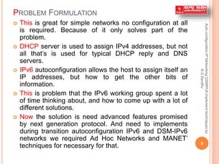 Auto Configuration FOR IP NETWORKING in DUAL STACK MOBILE INTERNET PROTOCOL VERSION 6.0 (DSM ...