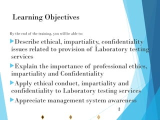 Impartiality,_ethics_,_confidentiality_and_management_system_awareness_.ppt