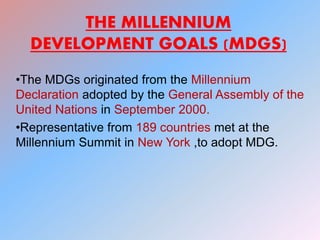 the millennium development goals (mdg's) | PPTX