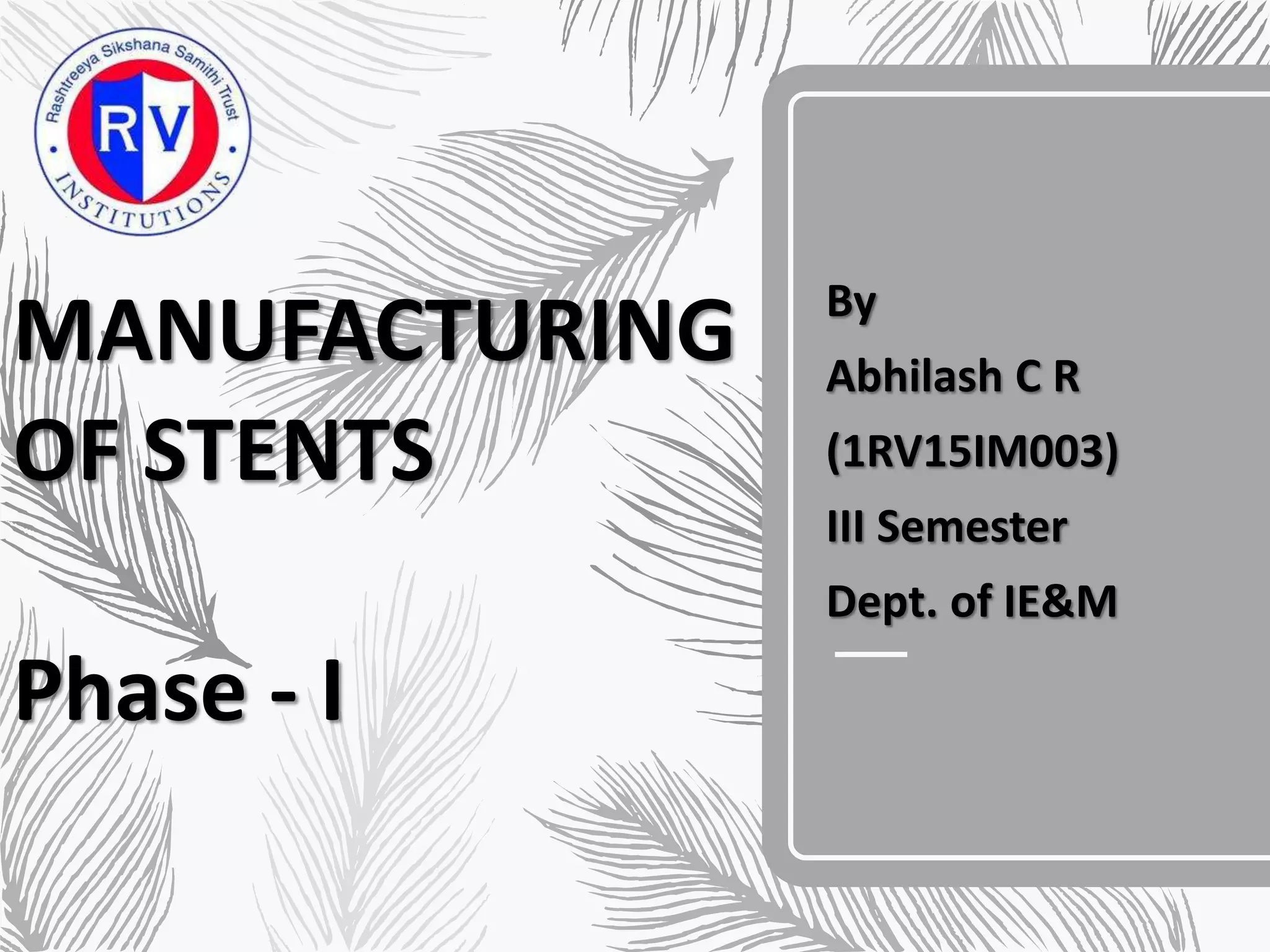 Manufacturing of stents | PPT