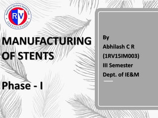 Manufacturing of stents | PPT