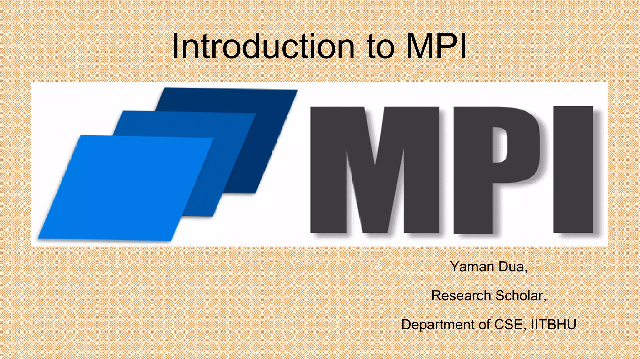 Introduction to MPI | PPT Introduction to MPI | PPT
