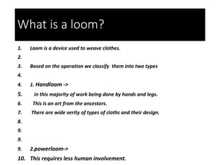 the art of handlooms | PPTX