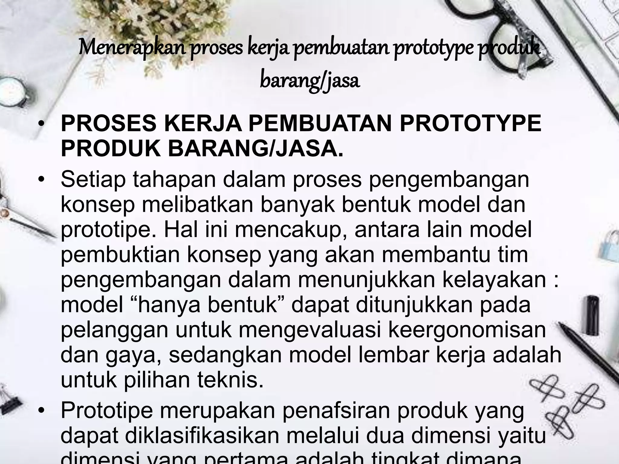 Menerapkan proses kerja pembuatan prototype produk barang/jasa | PPTX