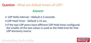 What is LDP || Frequently asked Questions and Answers on MPLS LDP | PPT