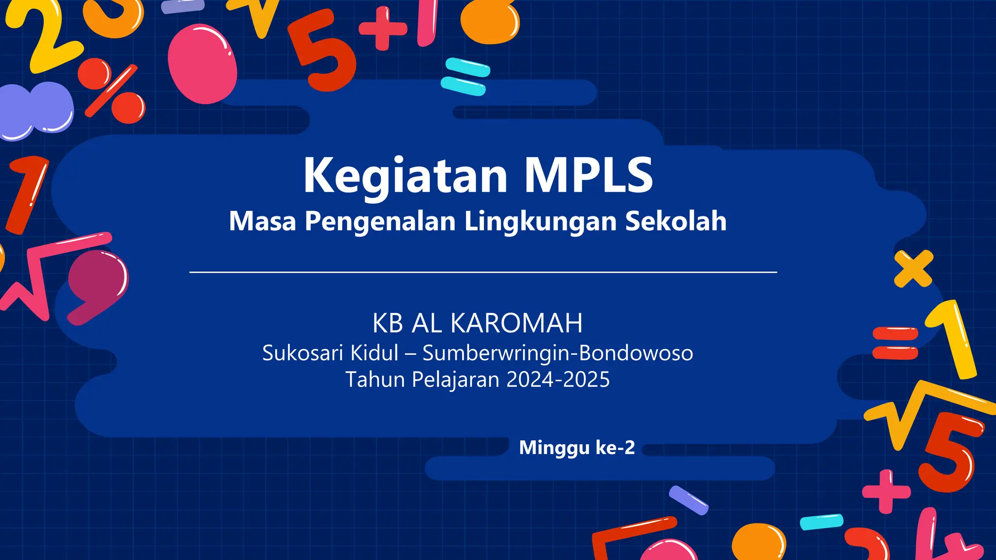 MPLS KB AL KAROMAH-tahun ajaran 2024/20251-1.pptx