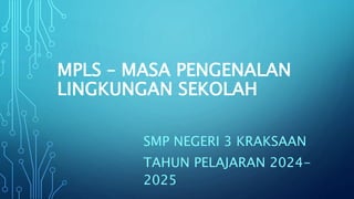 MPLS(MASA PENGENALAN LINGKUNGAN SEKOLAH) KURIKULUM.pptx
