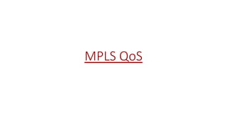 MPLS QoS.pptx