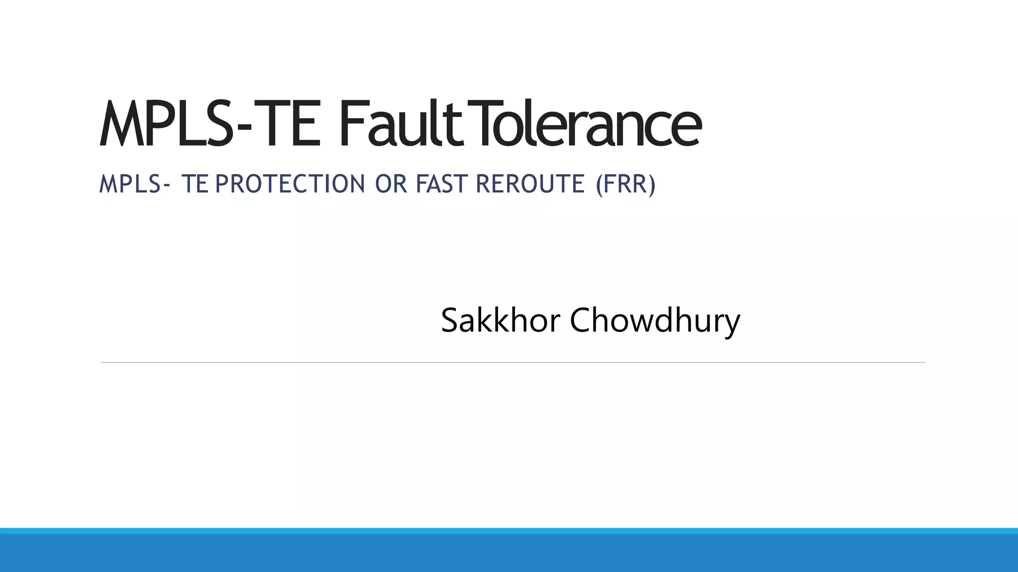 Traffic Engineering Fault Tolerance Using Mpls Routing Optical Fiber