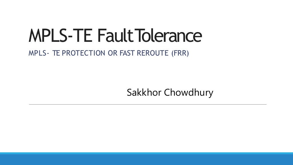 Traffic Engineering Fault Tolerance Using Mpls Routing Optical Fibe