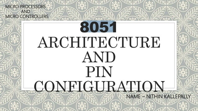 8051 architecture and pin configuration | PPT
