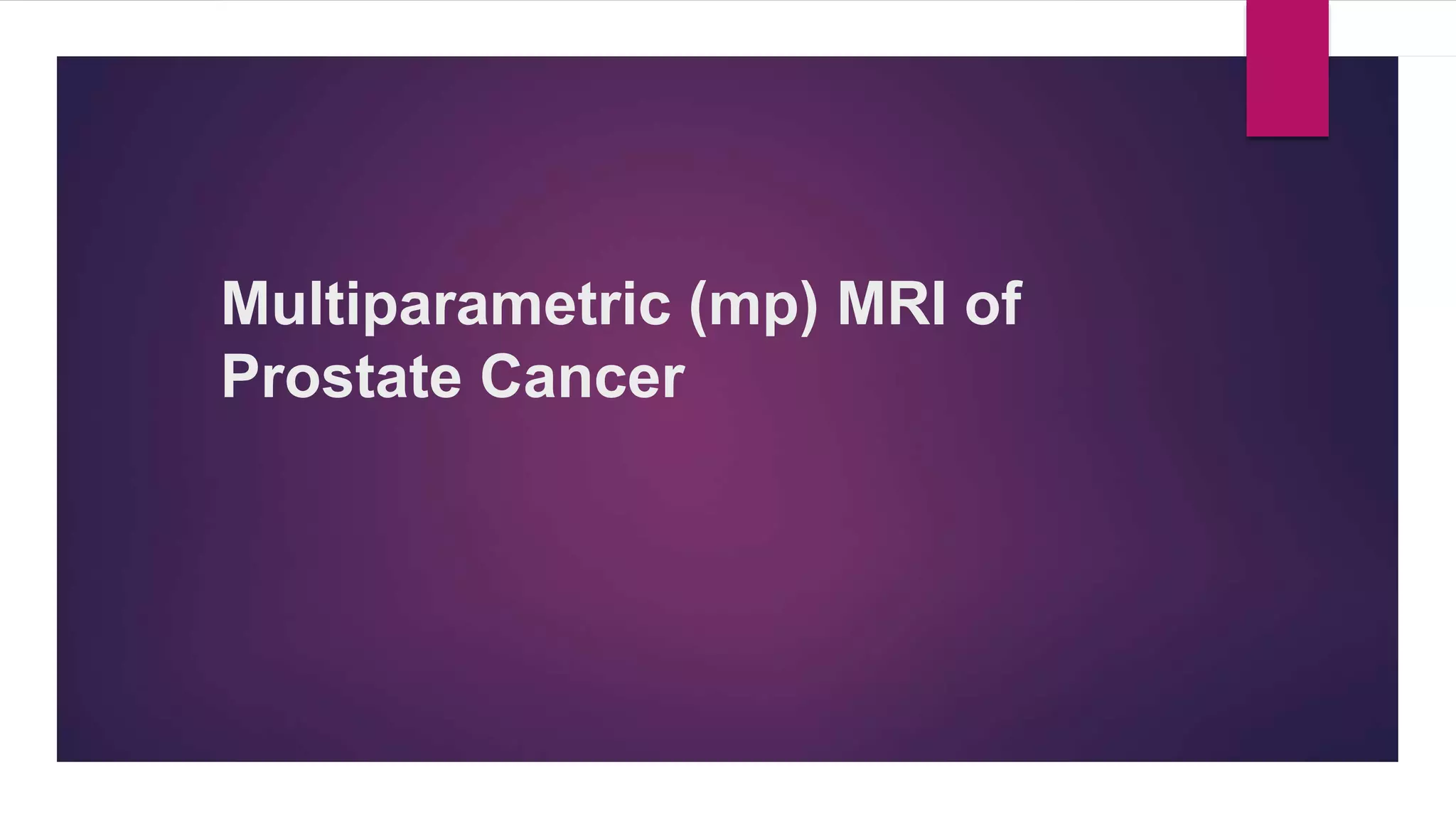 Mp mri seminar uro | PPT